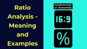 What is Ratio Analysis? - Meaning and Types of Ratios