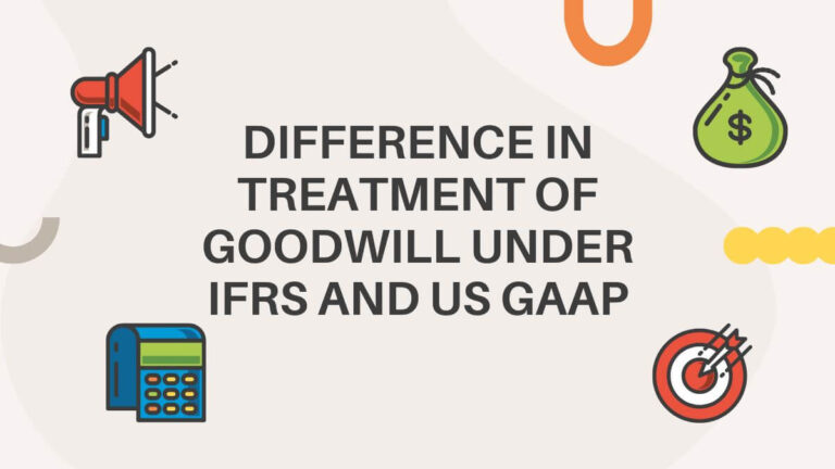 Treatment of Goodwill: IFRS v. US GAAP